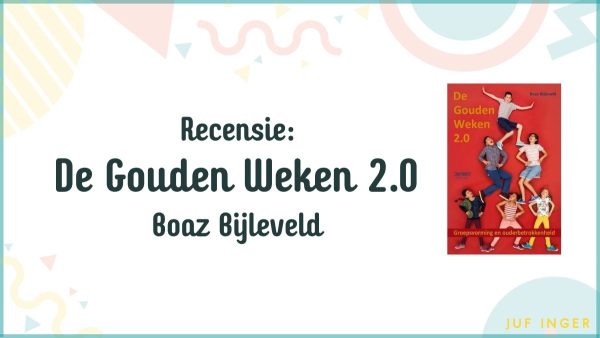 De Gouden Weken 2.0 - Boaz Bijleveld - recensie van jufinger.nl