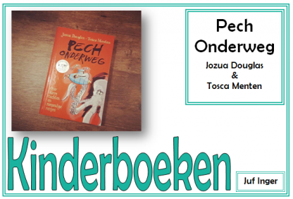 Pech Onderweg - Jozua Douglas & Tosca Menten (recensie) - jufinger.nl