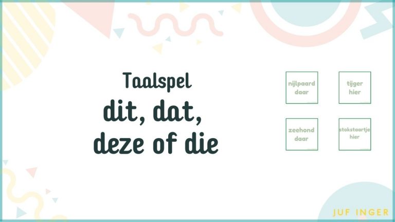 Taalspel: dit, dat, deze, die - jufinger.nl